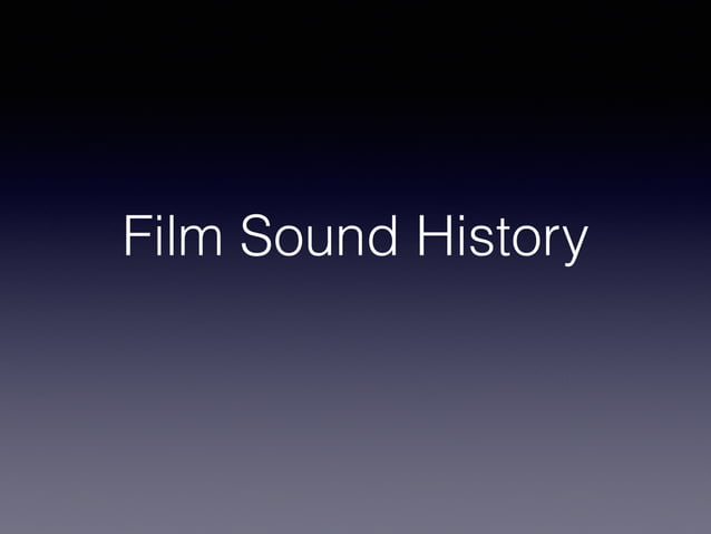 Film sound history | PDF | Soundtracks, TV and Showtunes | Music