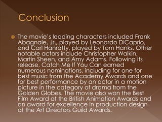 Film Summary - Catch Me If You Can | PPTX