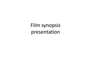 Film synopsis | PPT