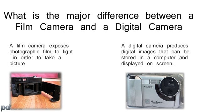 Digital Camera VS Film Camera