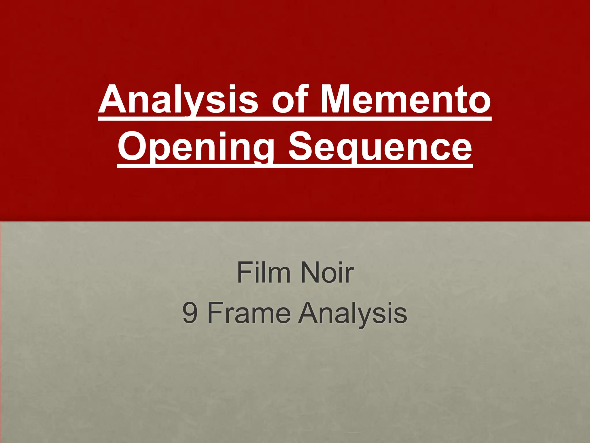 Film Noir 9 Frame Analysis | PPTX
