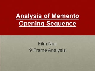 Film Noir 9 Frame Analysis | PPTX