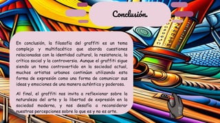 Filosofía del Arte_ El Graffiti como medio de expresión .pptx