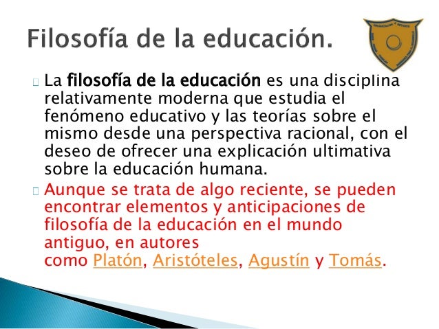 Filosofia de la educacion.
