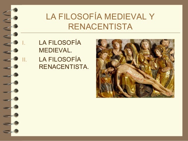 Filosofia medieval y renacentista Filosofia medieval y renacentista