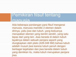 Filosofi manusia | PPTX