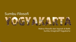 FILOSOFI SUMBUH KOTA YOGYAKARTA DIY.pptx