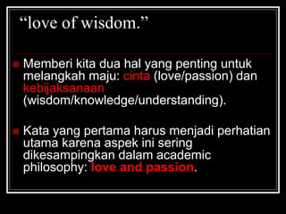 filsafat ilmu 1 love of wisdom.pptx
