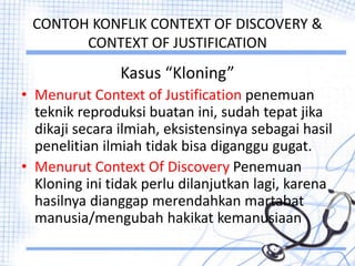 Filsafat ilmu context of discovery dan justification | PPTX