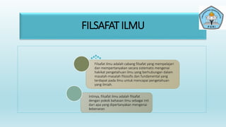 FILSAFAT ILMU PENGETAHUAN - Kel 1 (2).pptx