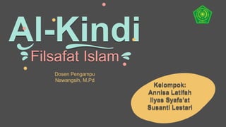 filsafat islam dengan tokoh al-kindi.pptx