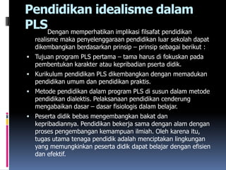 Filsafat pendidikan idealisme dan filsafat pendidikan realisme | PPTX