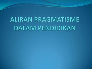 Filsafat pragmatisme | PPTX