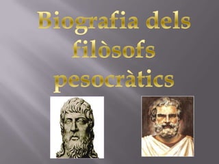 filòsofs pesocràtics | PPTX