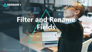 Filter and Rename Fields in IBM SPSS Modeler.pptx