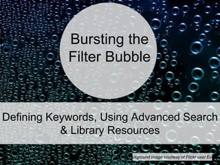 Bursting the Filter Bubble- Work, Play, Leisure | PPT