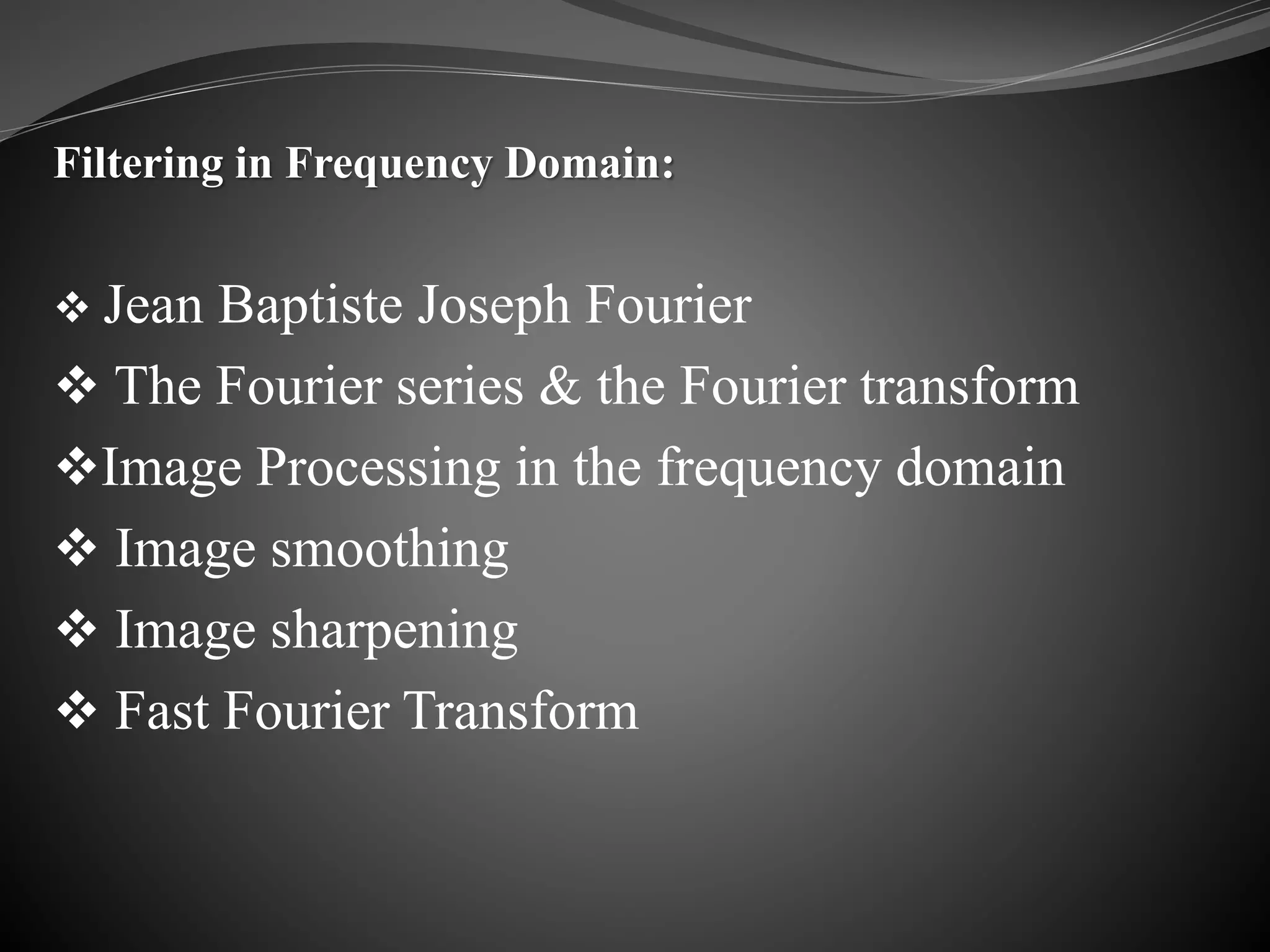 Filtering in frequency domain | PPTX