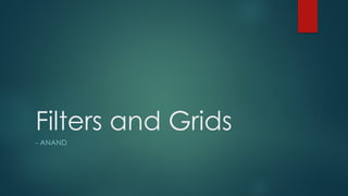 Filters and Grids - Radiology Physics.pptx