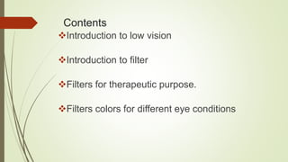 FILTERS IN LOW VISION PRESENTED BY MARIUM RASHEED | PPT