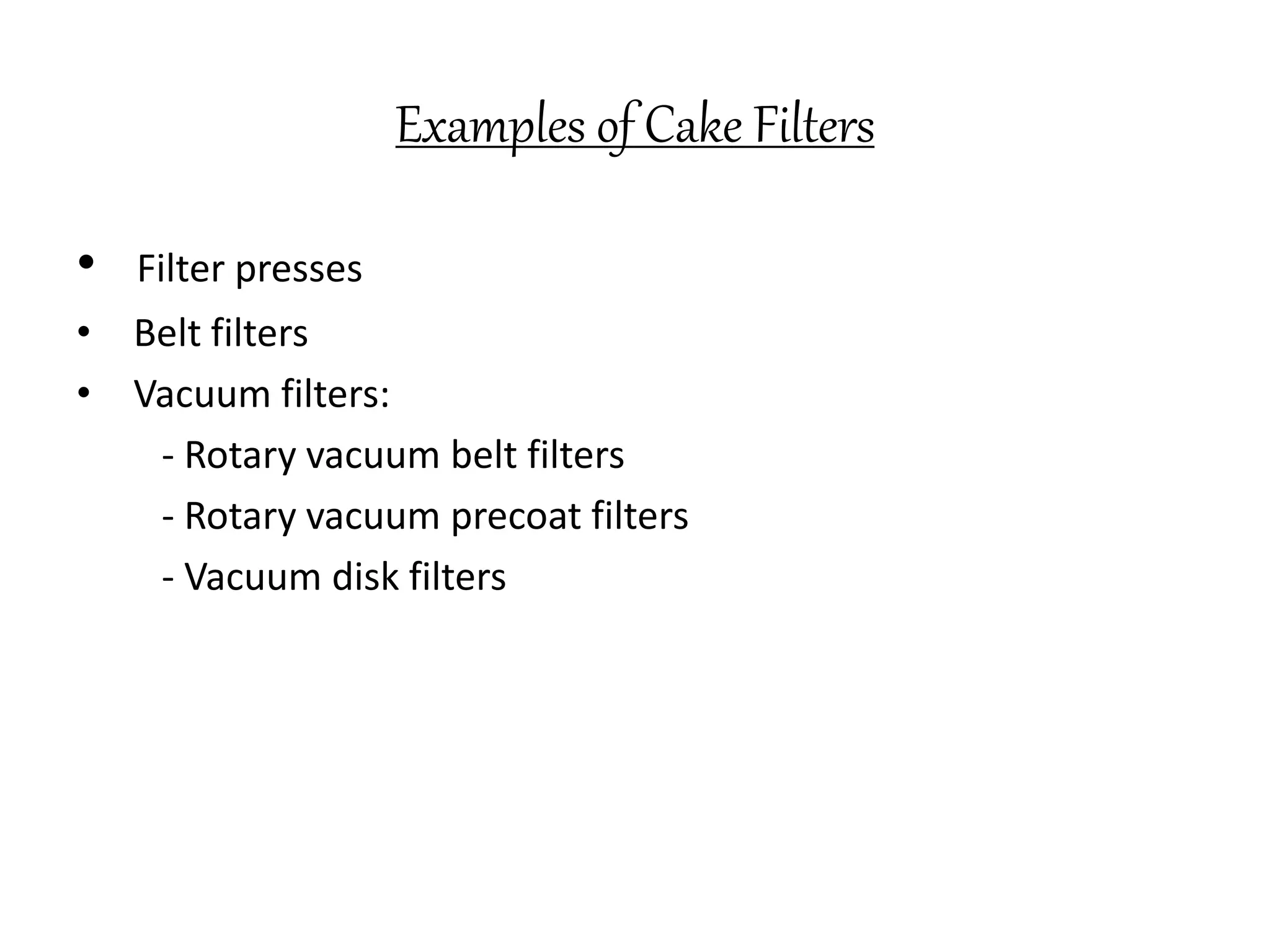 Filtration, cake filters & principles of cake filtration | PPTX