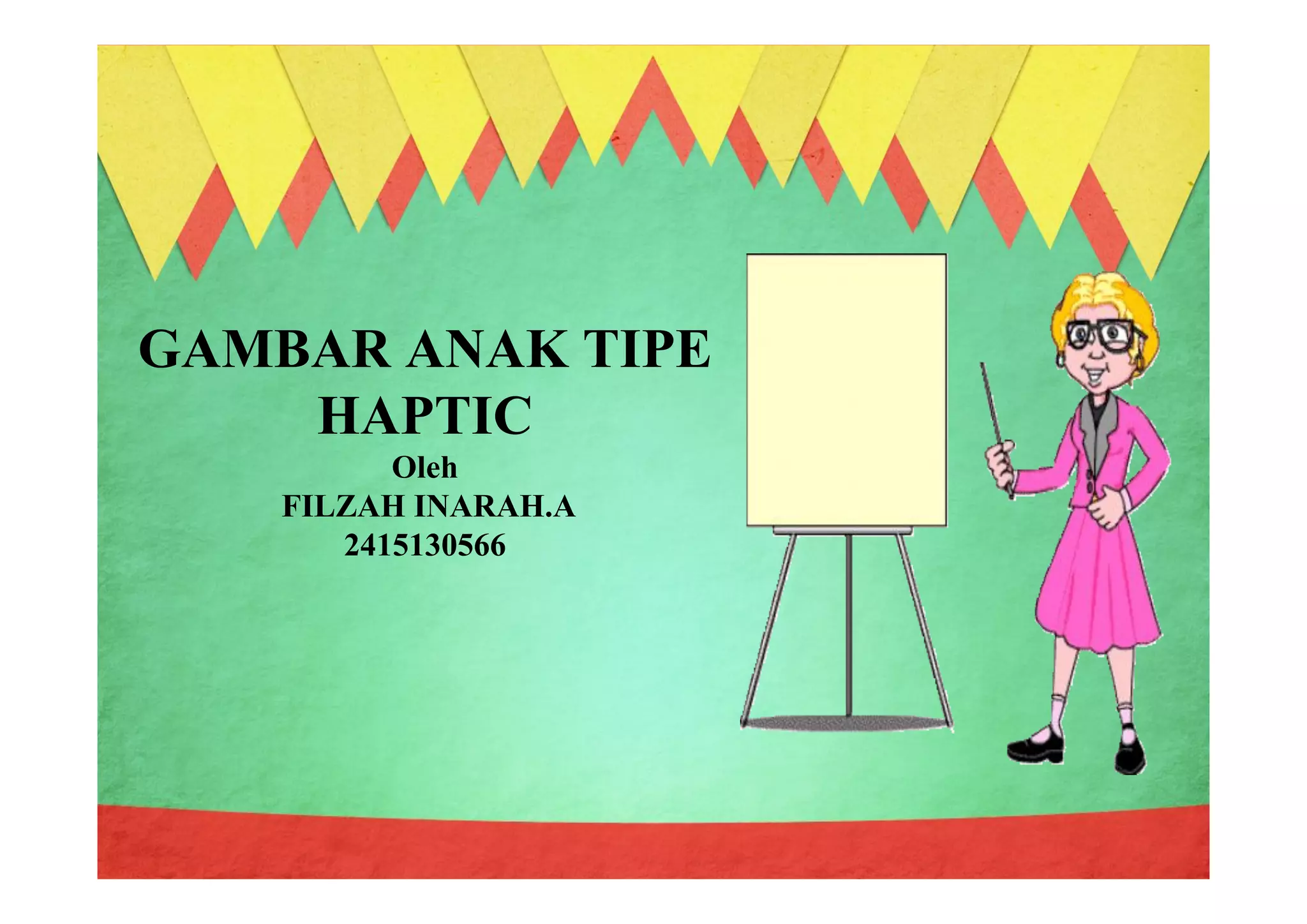 Filzah inarah aprilia tipe haptic dan visual pada gambar anak tugas ii ...