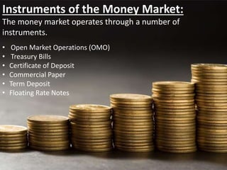Money Market and its objectives, importance its Instruments, | PPTX