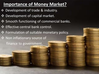 Money Market and its objectives, importance its Instruments, | PPTX