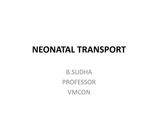 F imnci neonatal transport | PPTX