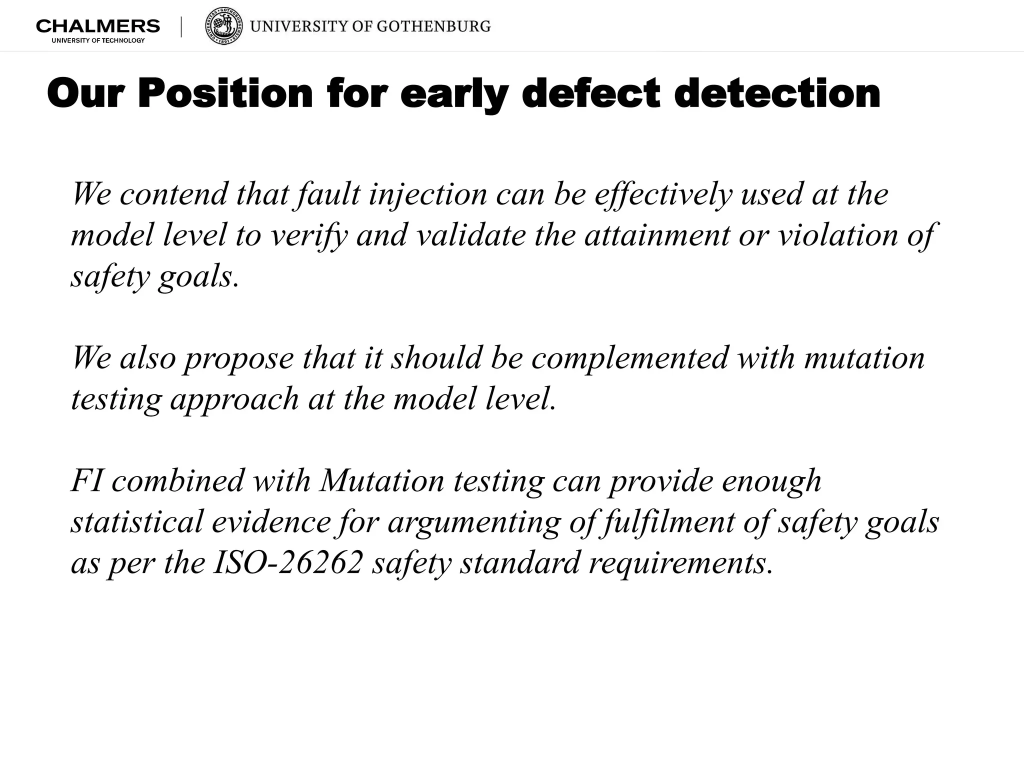 Increasing Efficiency Of Iso 26262 Verification And Validation By Combining Fault Injection And