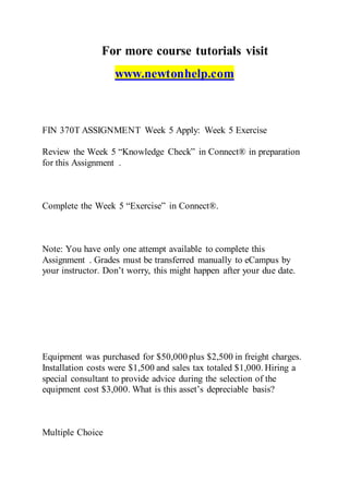 FIN 370T Doing by learn/newtonhelp.com