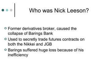 Nick Leeson & the fall of Barings Bank | PPT