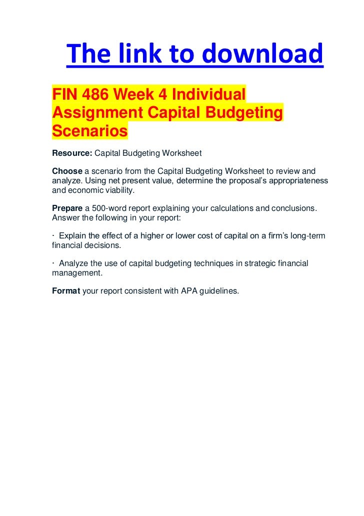Fin 486 Week 4 Individual Assignment Capital Budgeting Scenarios 
