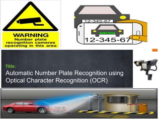Automatic Number Plate Recognition(ANPR) System Project | PPTX