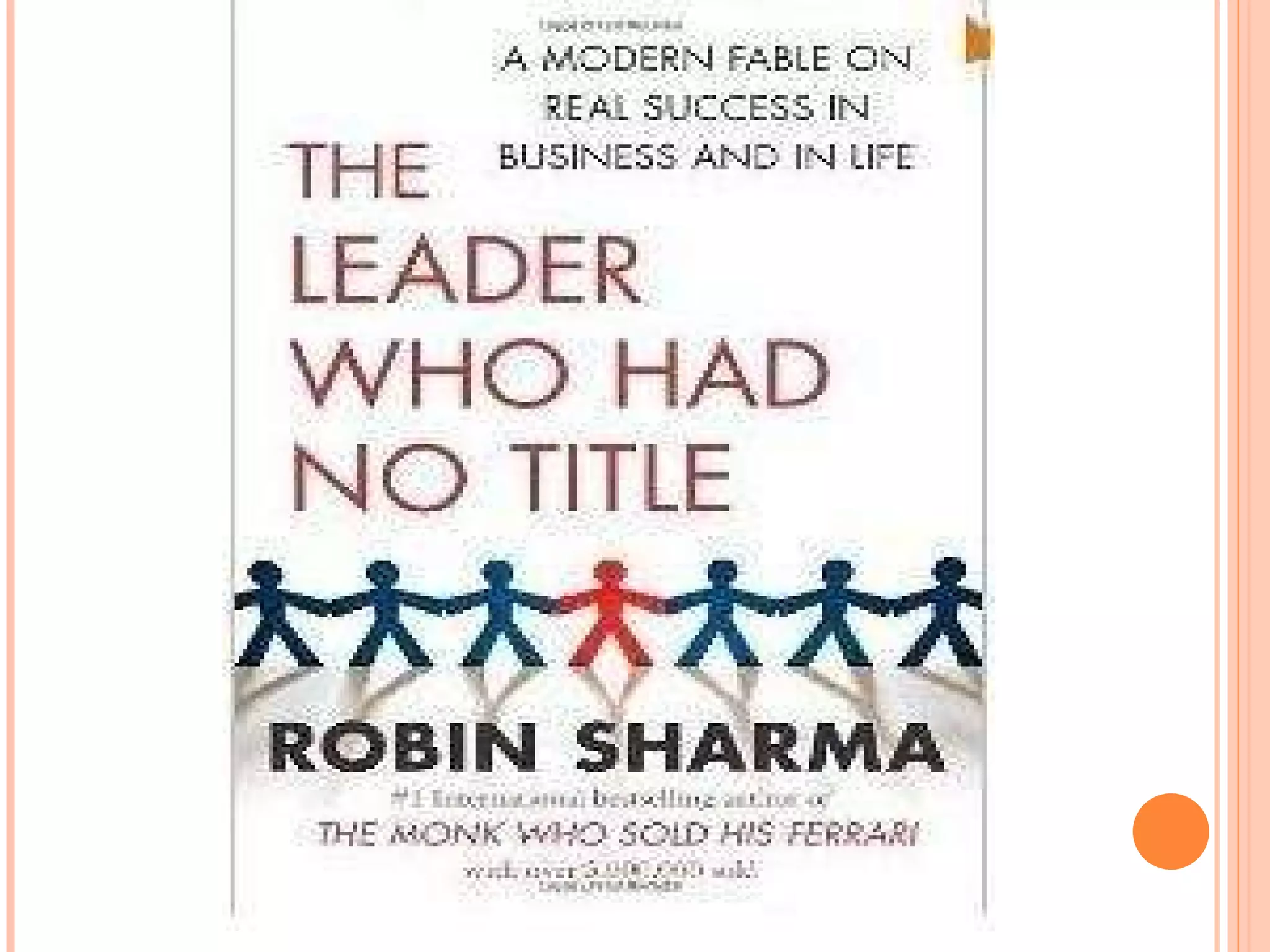A leader Who had no title by Robin Sharma | PPT