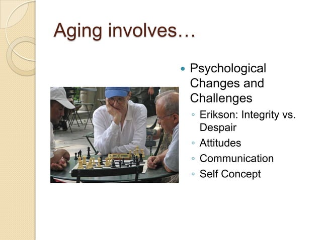Late Adulthood: changes & challenges | PPTX | Eldercare | Family and ...