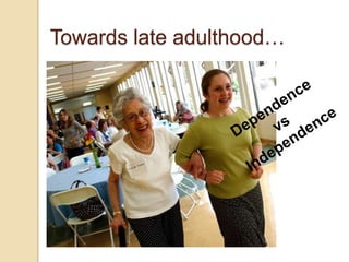 Late Adulthood: changes & challenges | PPTX