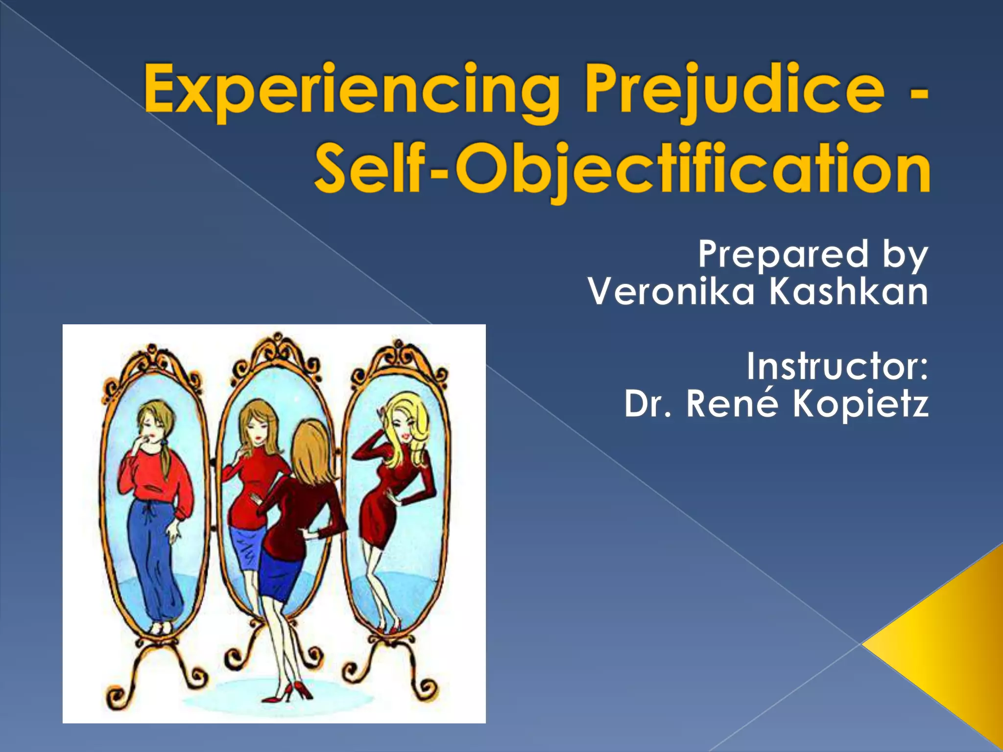 Experiencing Prejudice - self-objectification | PPTX