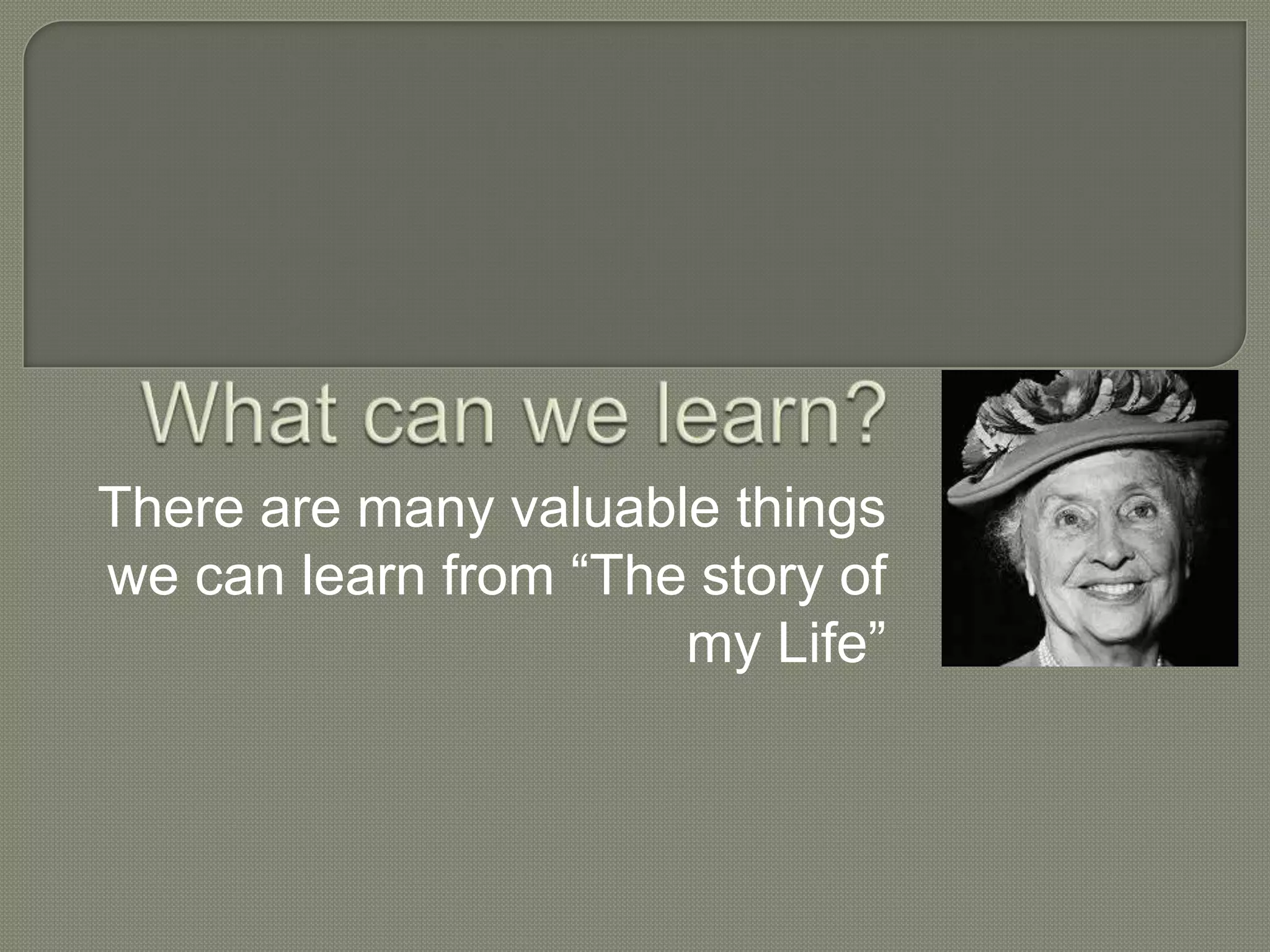 Helen Keller, The Story of My Life | PPTX | Awards Shows | Events