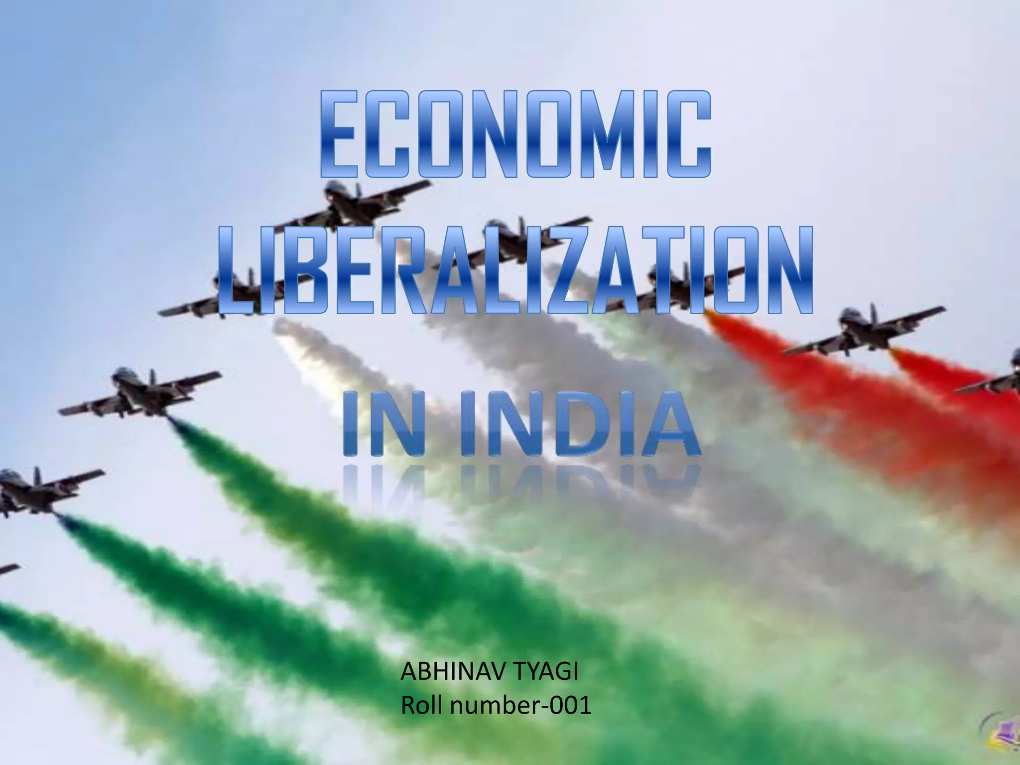 ECONOMIC LIBERALIZATION in india | PPTX