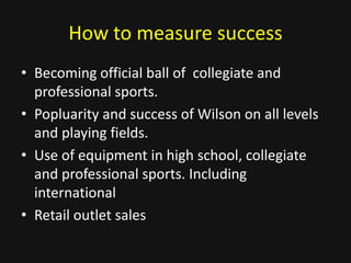 Wilson Sporting Goods- Bryan Rourke Final | PPTX