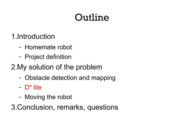 Path planning for a mobile robot in an unknown environment using D* lite | PPT