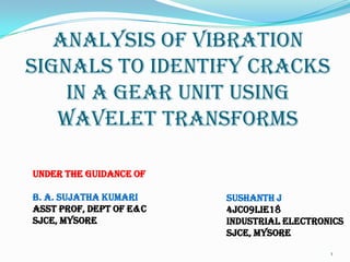 Analysis of vibration signals to identify cracks in a gear unit | PPT