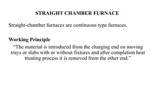 Straight Chamber Continuous Furnaces | PPTX