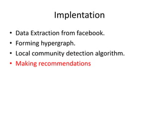 Recomendation system: Community Detection Based Recomendation System using Hypergraphs | PPT