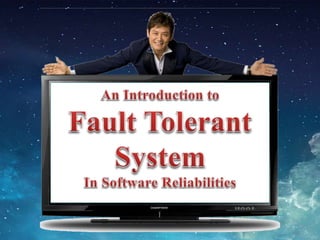 Fault Tolerance System | PPT
