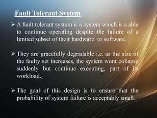 Fault Tolerance System | PPTX | Operating Systems | Computer Software and Applications