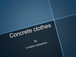 concrete cloths | PPT