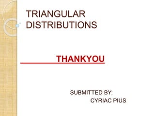 TRIANGULAR DISTRIBUTIONS | PPTX