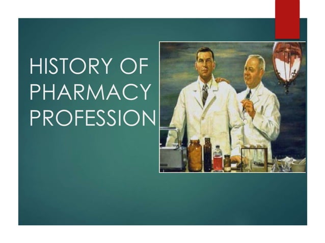 HISTORY OF PHARMACY PROFESSION | PPTX | Pharmaceutical Industry ...