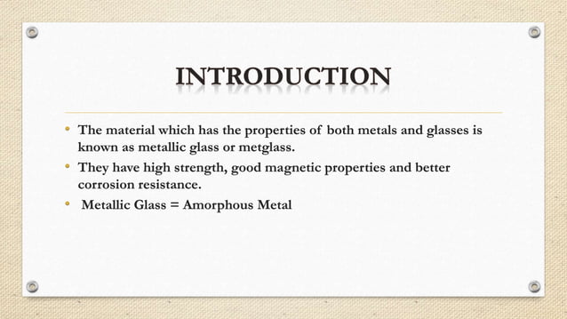 Metallic Glasses(Physics) | PPTX | Chemistry | Science